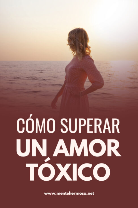 COMO-SUPERAR-UN-AMOR-TOXICO - Mente Hermosa