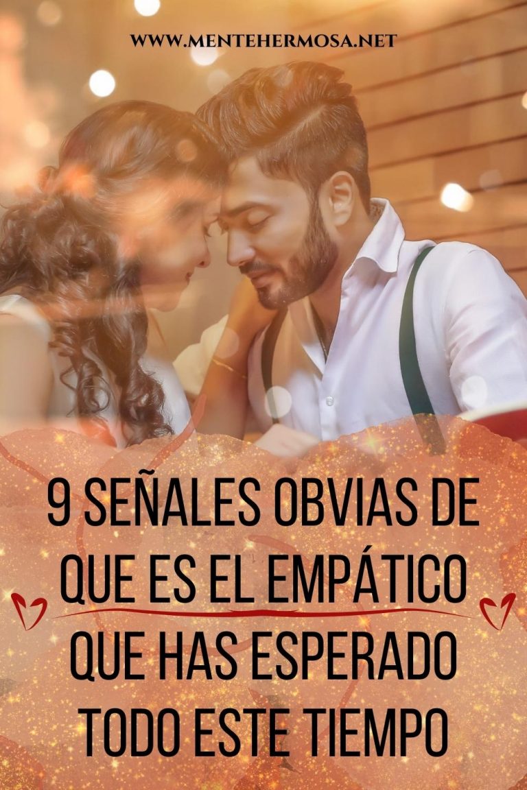 9 Señales Obvias De Que Es El Empático Que Has Esperado Todo Este Tiempo