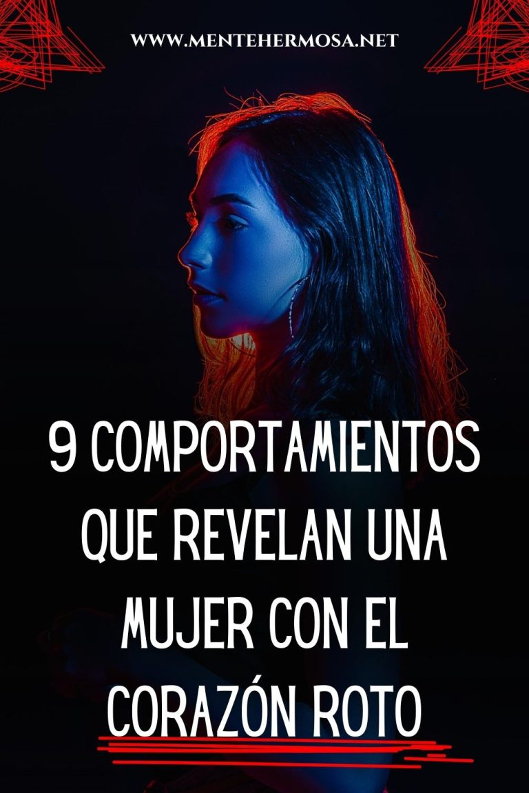 9 Comportamientos Que Revelan Una Mujer Con El Corazón Roto
