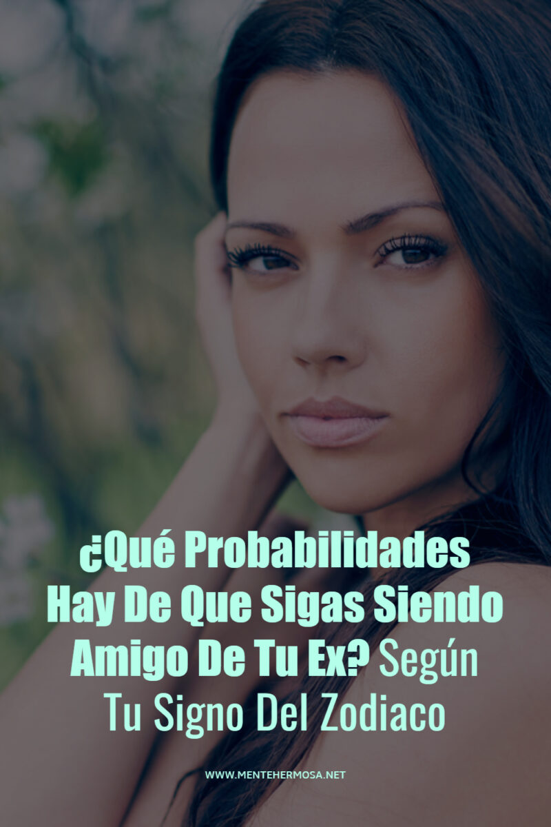 ¿Qué Probabilidades Hay De Que Sigas Siendo Amigo De Tu Ex? Según Tu ...